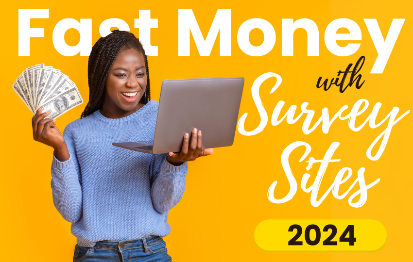 The 15 Best Survey Sites for Fast Money in 2024 - GrowMoneyAsap!
